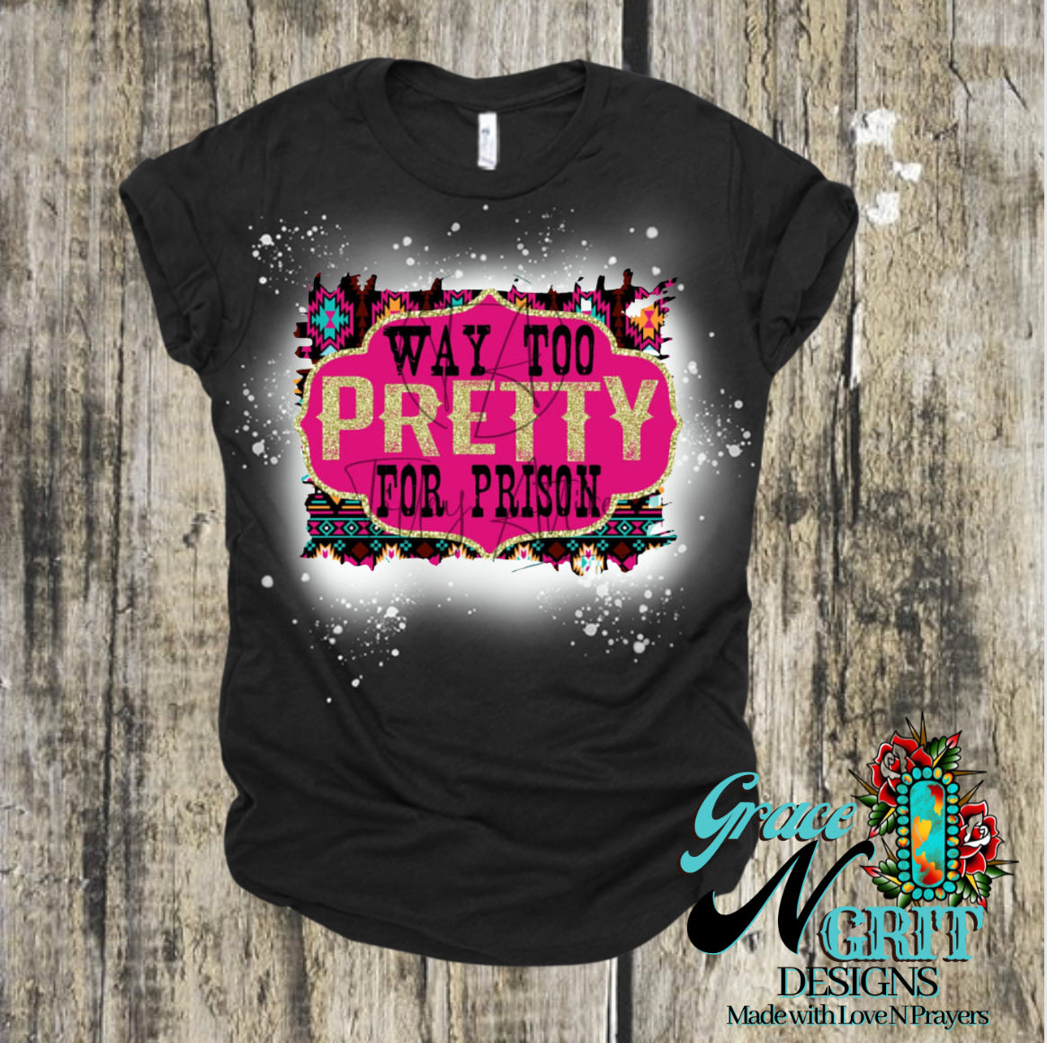 Way Too Pretty for Prison – Mule Barn Boutique